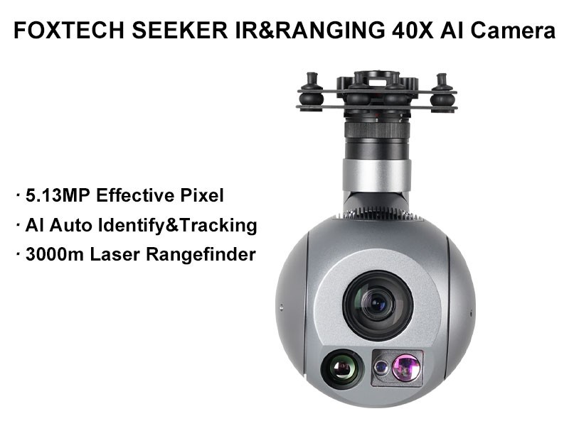 FOXTECH SEEKER IR&RANGING 40X AI Camera with 3-axis Gimbal for UAV Drones