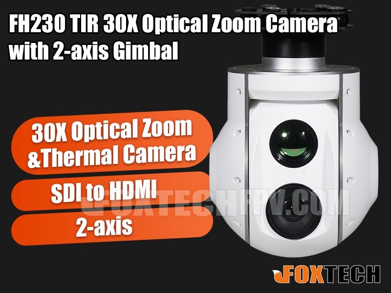 FH230 TIR 30X Optical Zoom Camera with 2-axis Gimbal